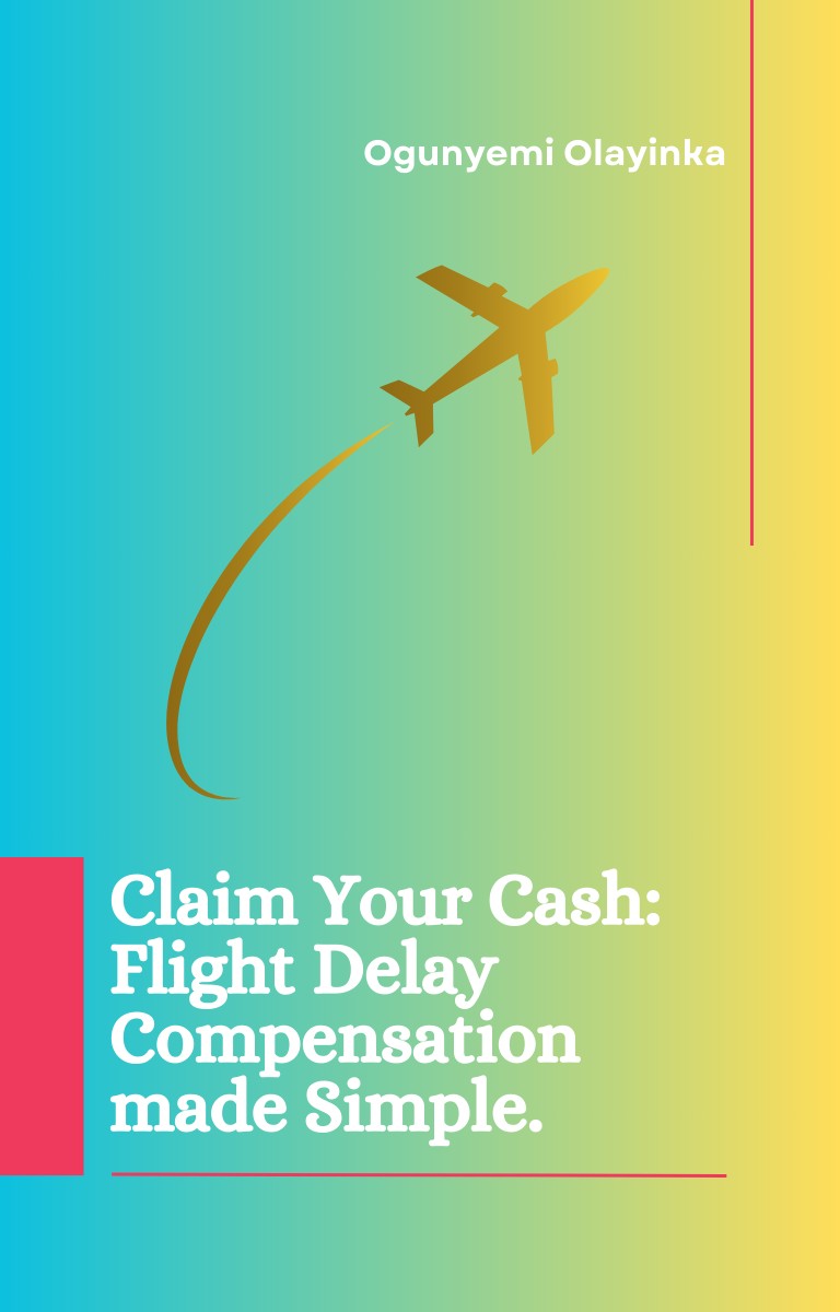 Buy Claim Your Cash: Flight Delays Compensation made Simple. by ...