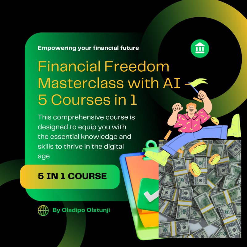 Buy Financial Freedom Masterclass with AI - 5 Courses in 1 by Courses Embassy on Selar