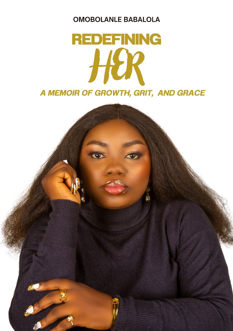 Buy Redefining Her ...a Memoir of Growth, Grit and Grace by Omobolanle .A. Babalola on Selar
