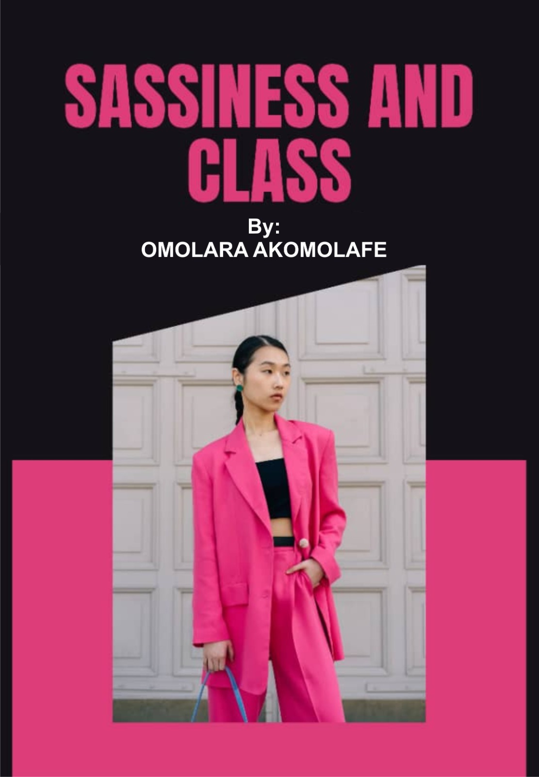 Buy SASSINESS AND CLASS by Omolara Atanda on Selar