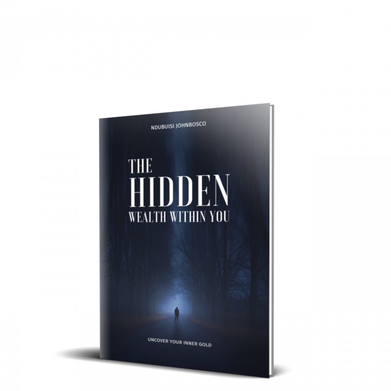 Buy The Hidden Wealth Within You by Onwuzurike Johnbosco Ndubuisi on Selar