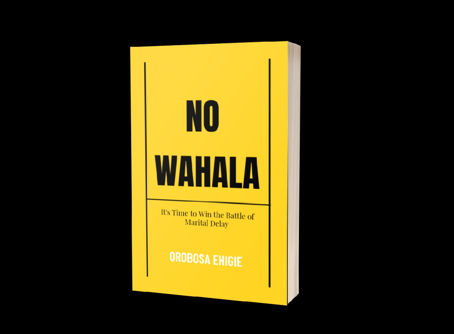 Buy NO WAHALA: It's Time To Win The Battle of Marital Delay by Orobosa ...