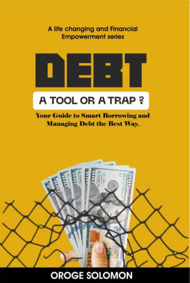 Buy Debt: A Tool or a Trap? by Oroge Solomon on Selar