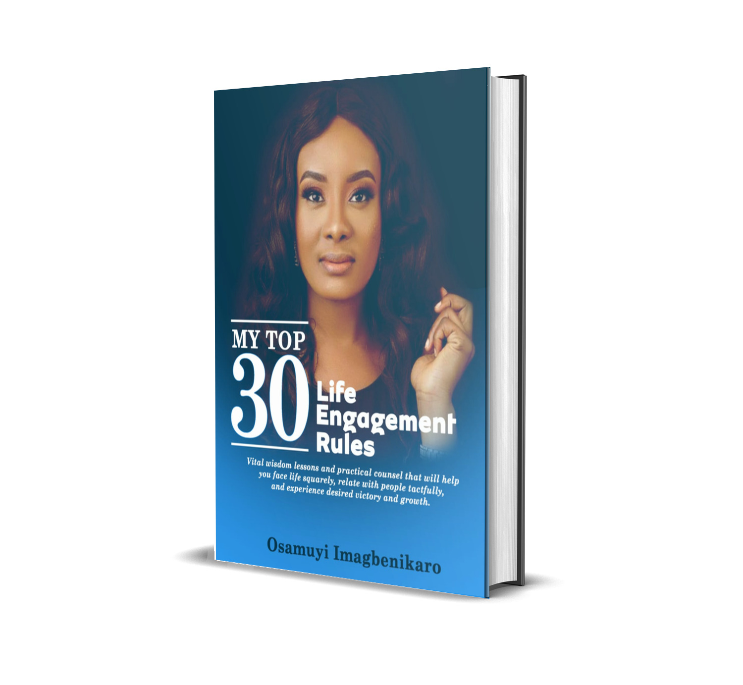 Buy My Top 30 Life Engagement Rules by Osamuyi Imagbenikaro on Selar