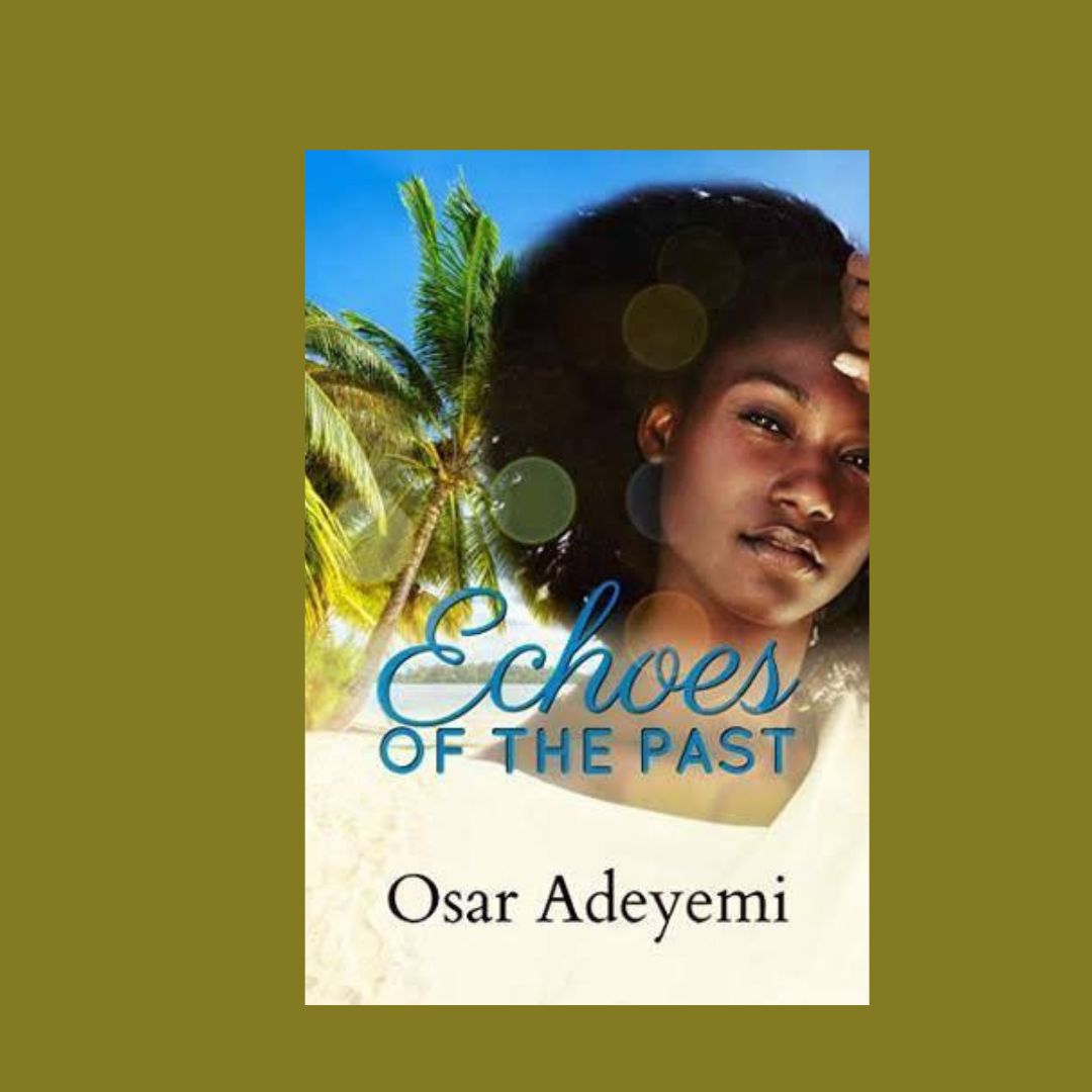 Buy Echoes of The Past by Osar Adeyemi on Selar