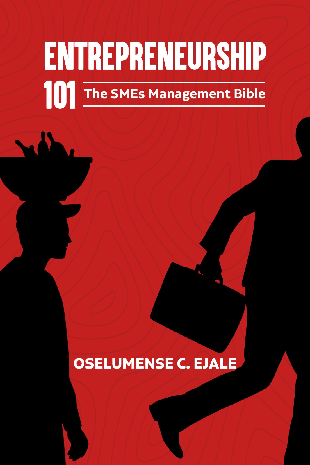 Buy Entrepreneurship 101: The Complete Guide to SME Success & Business ...
