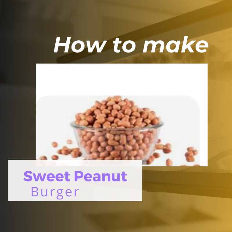 Buy How to make sweet peanut burger by Otike Ruth on Selar