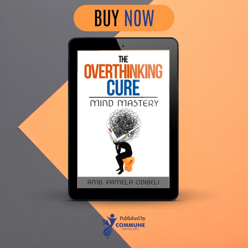 Buy The Overthinking Cure (ebook) by Amb. Pamela Odibeli on Selar