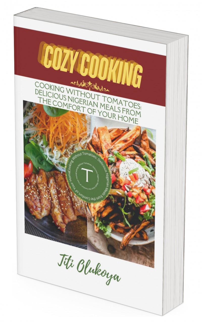 Buy Cozy Cooking at Home: Delicious Recipes Without Tomatoes By Titi ...