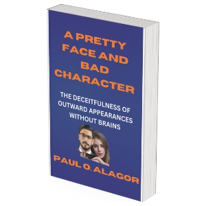 Buy A PRETTY FACE AND BAD CHARACTER: THE DECEITFULNESS OF OUTWARD ...
