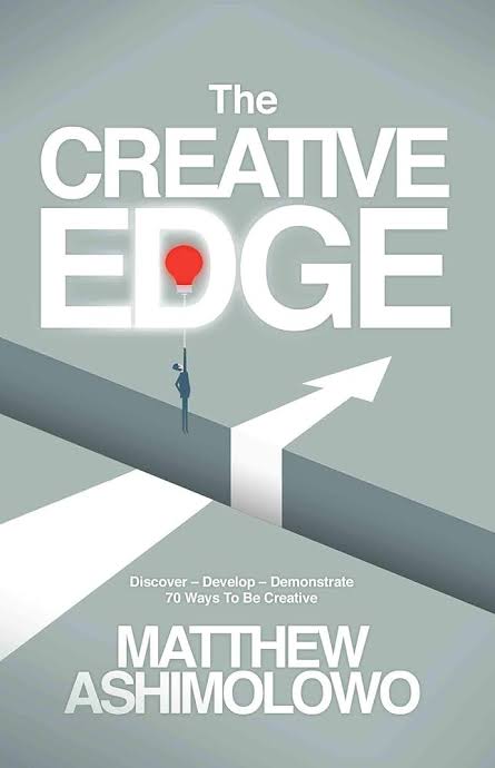 Buy The Creative Edge: Discover – Develop – Demonstrate. 70 Ways To Be ...