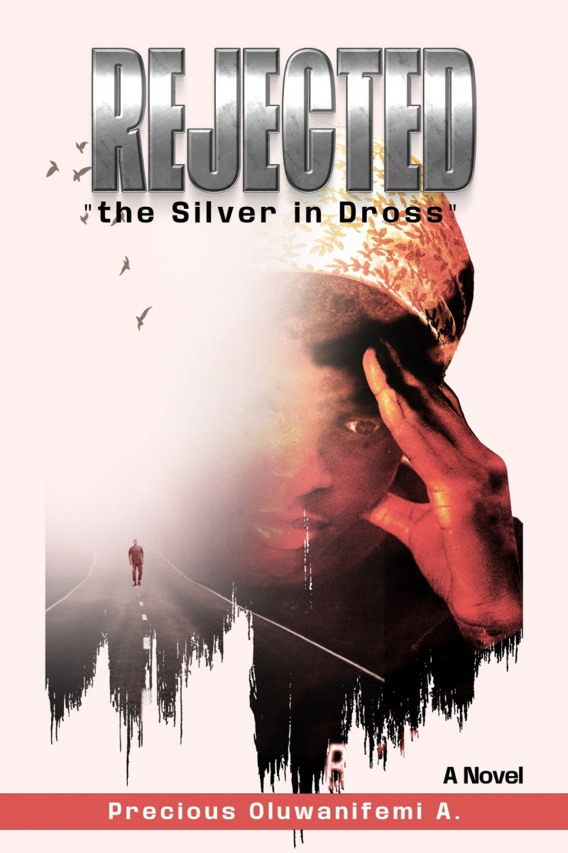 Buy REJECTED: THE SILVER IN DROSS by Precious Oluwanifemi A. on Selar