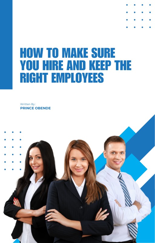 Buy How to Make Sure You Hire and Keep the Right Employees by Prince ...