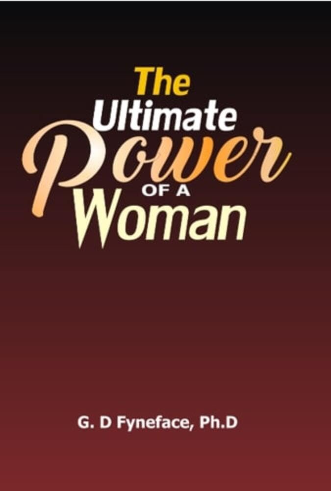 Buy THE ULTIMATE POWER OF A WOMAN by Rev. Fyneface Dum George Ph.D on Selar