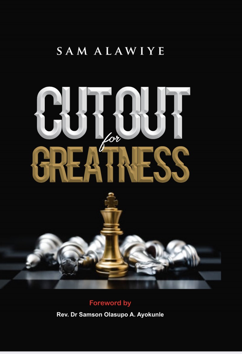 Buy CUTOUT FOR GREATNESS by Rev Sam Alawiye on Selar