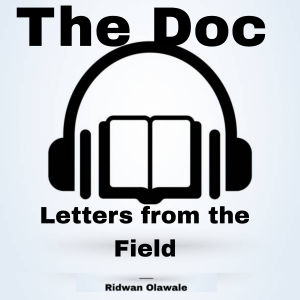 Buy The Doc (Letters from the Field) by Ridwan Olawale (Dr. 'Wale) on Selar