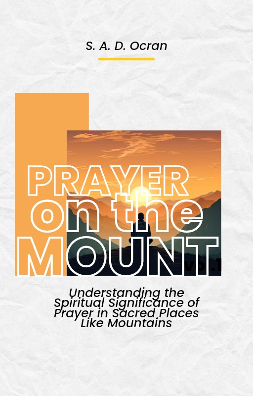 Buy Prayer on the Mount by Samuel Aaron David Ocran on Selar