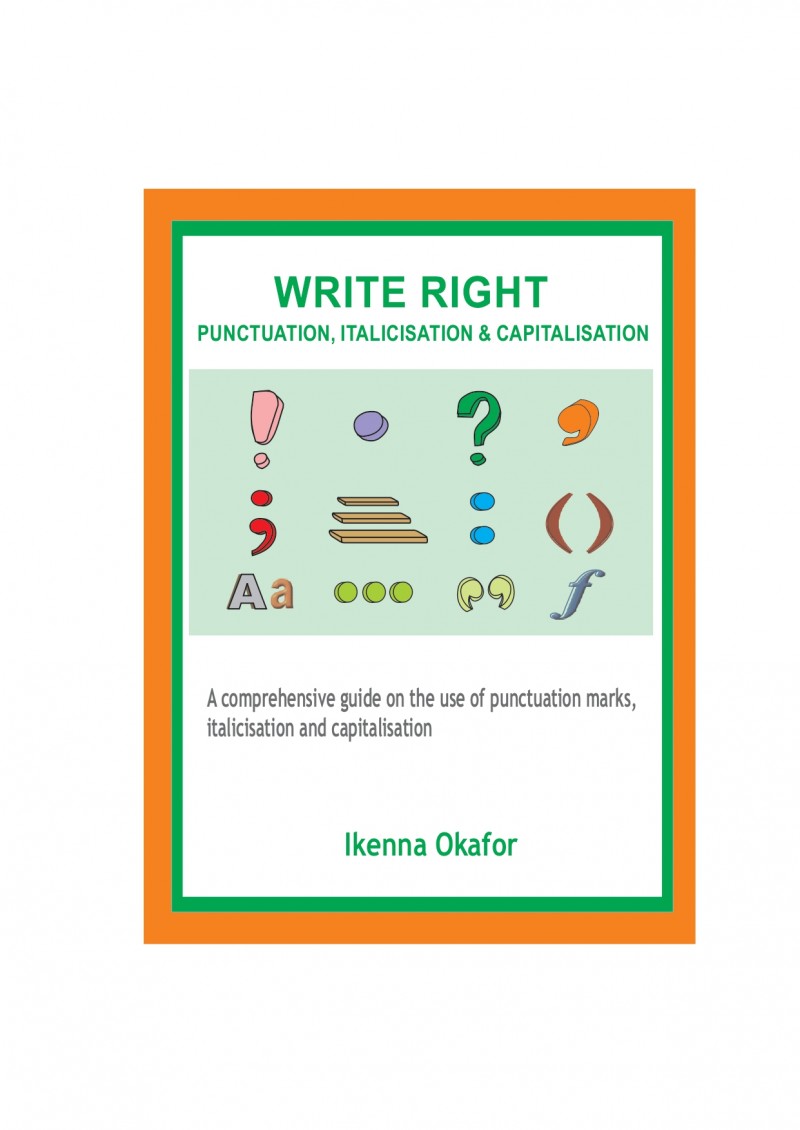 Buy Write Right (a comprehensive guide on the use of punctuation marks, italicisation and ...