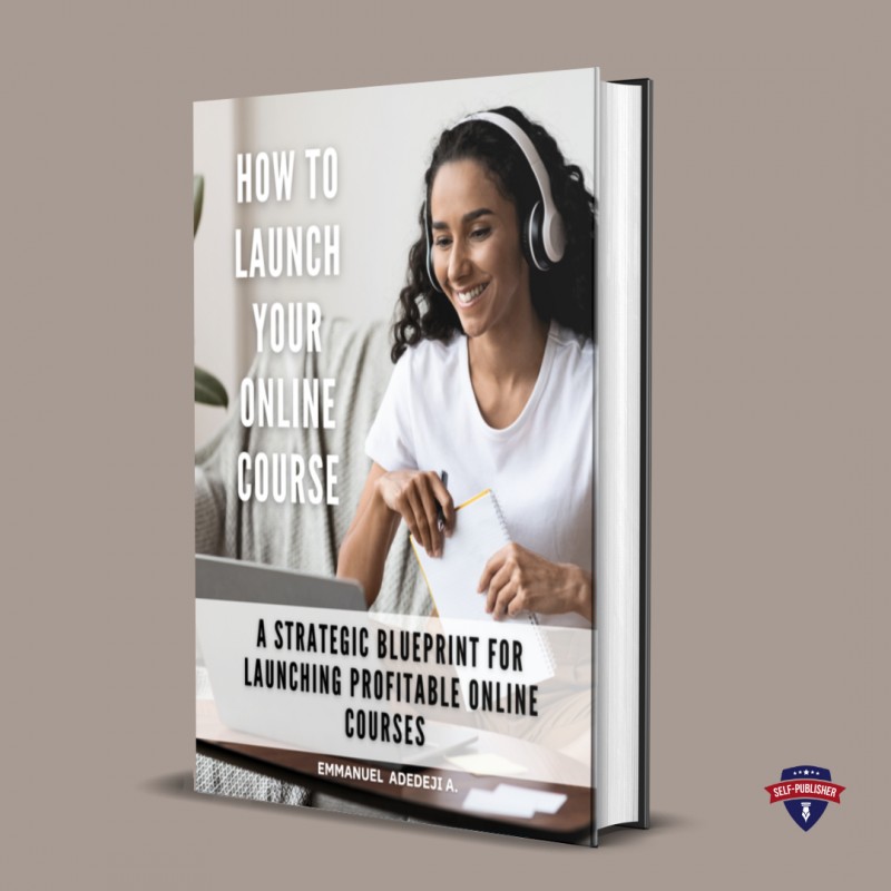 Buy HOW TO LAUNCH YOUR ONLINE COURSE: A Strategic Blueprint for ...