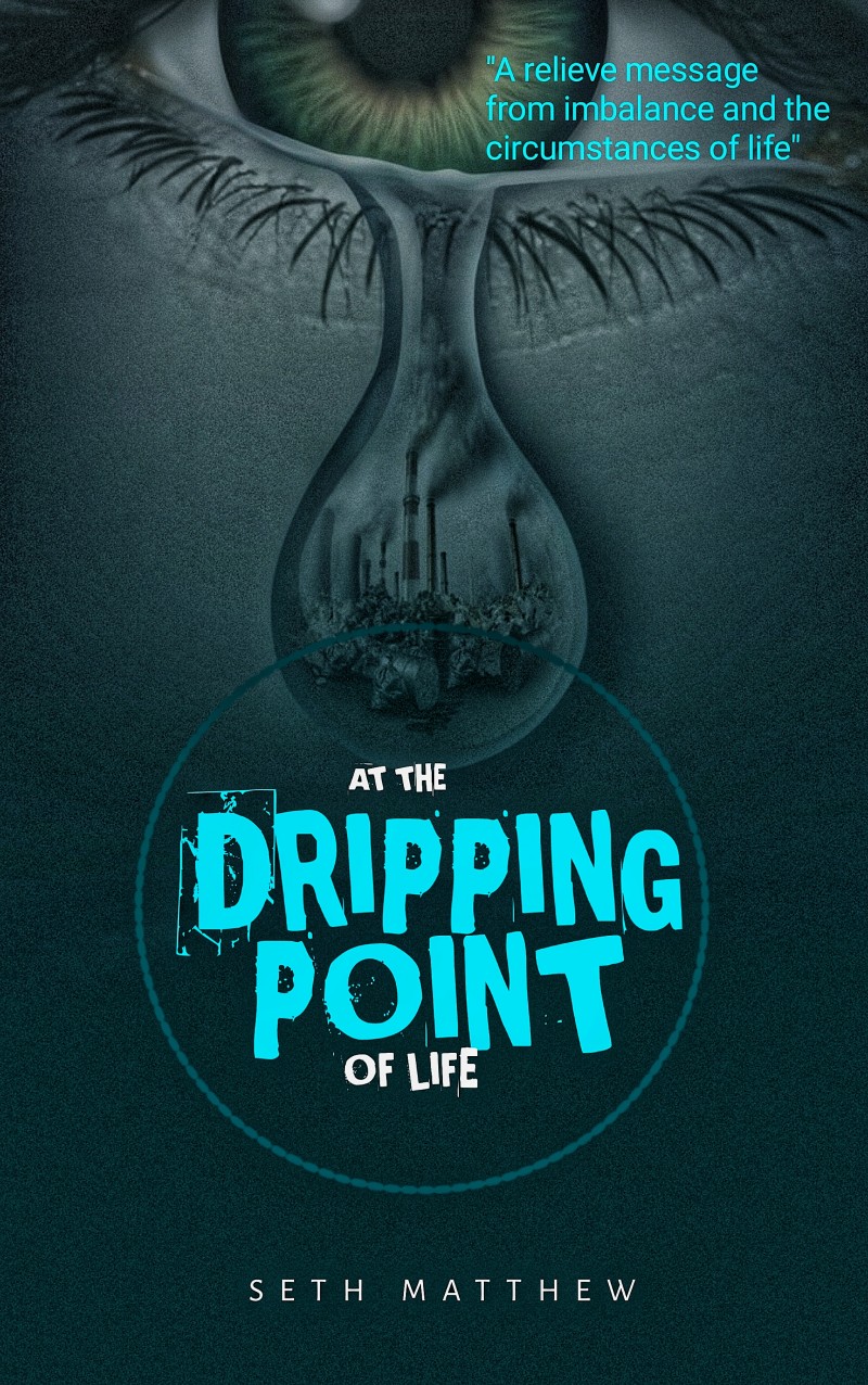 Buy AT THE DRIPPING POINT OF LIFE by Seth Matthew on Selar