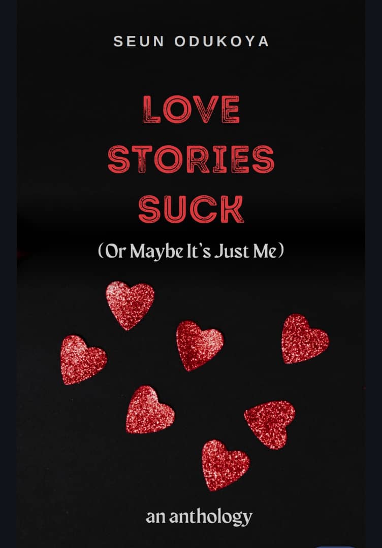 Buy Love Stories Suck (Or Maybe It's Just Me) by Seun Odukoya on Selar