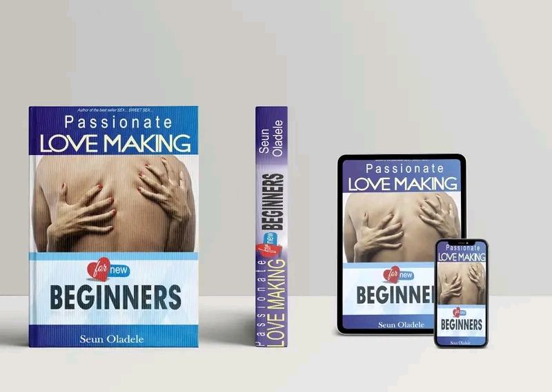 Buy PASSIONATE LOVE MAKING FOR NEW BEGINNERS by Seun Oladele on Selar
