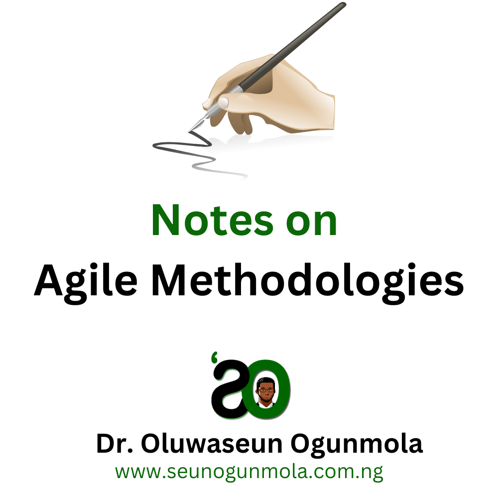 Get Notes of Agile Methodologies by Dr. Seun Ogunmola on Selar