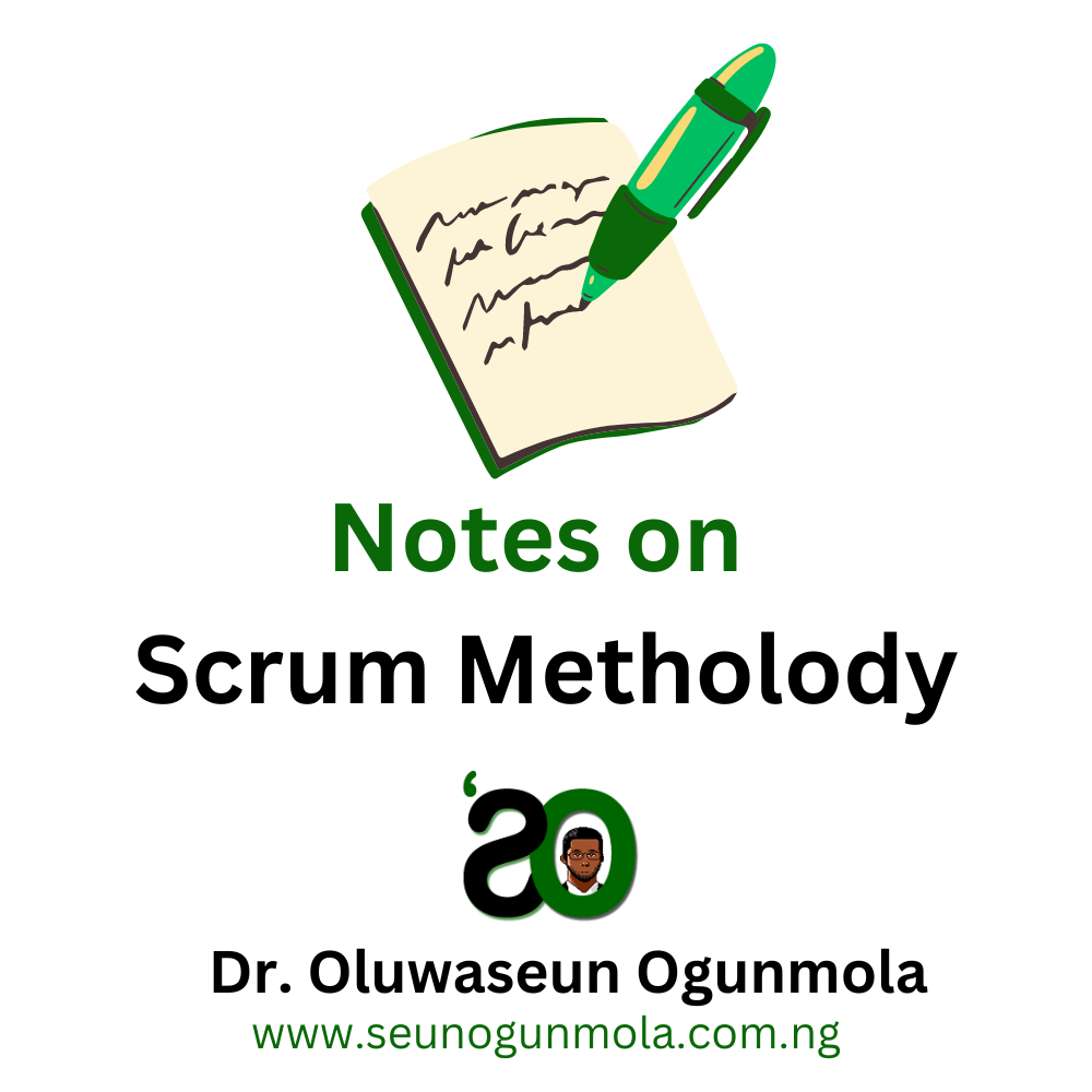Get Notes on the Scrum Methodology by Dr. Seun Ogunmola on Selar