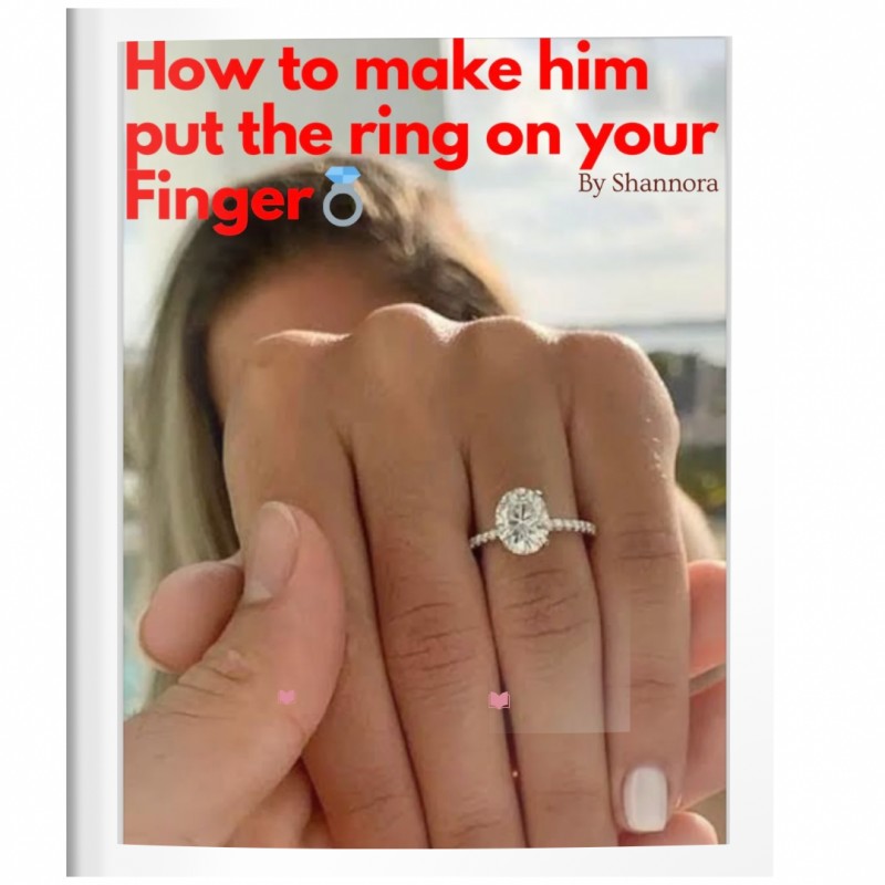 Buy HOW TO MAKE HIM PUT THE RING ON YOUR FINGER by Shanora Ekpenyong on ...