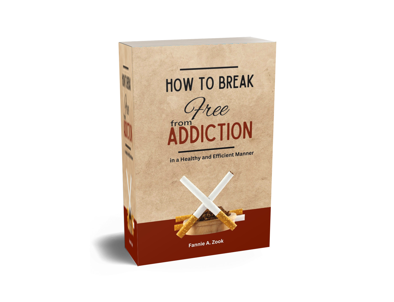 Buy How to Break Free from Addiction in a Healthy and Efficient Manner ...