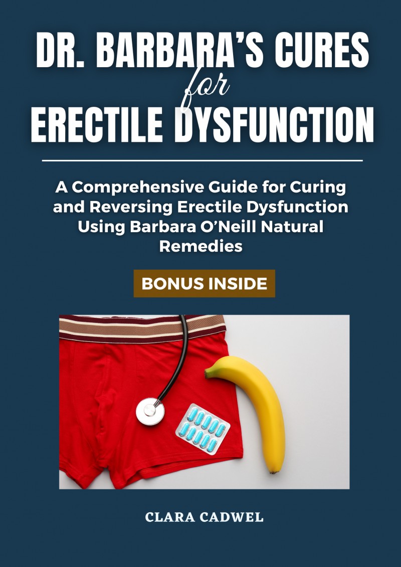 Buy Dr. Barbara O'Neill's Cures for Erectile Dysfunction by S.O PIENS ...