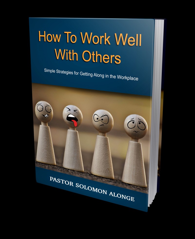 Buy How to Work Well with Others by Solomon Alonge on Selar