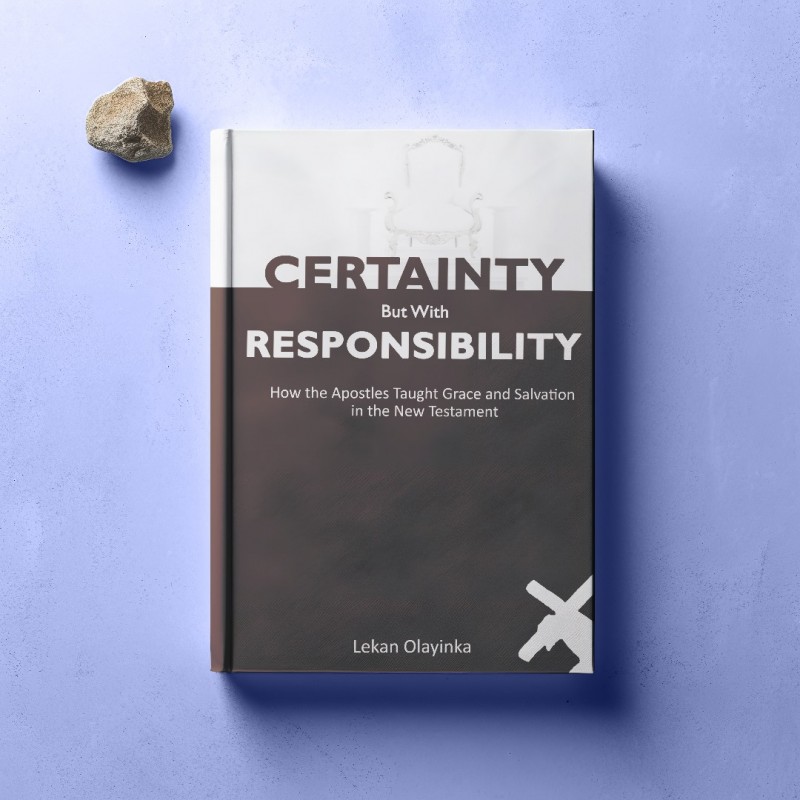 Get Certainty but with Responsibility: How the Apostles Taught Grace ...