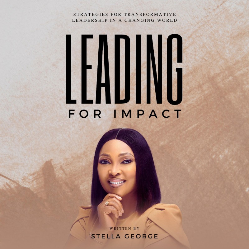 Buy Leading for Impact by Stella Ifeoma George on Selar