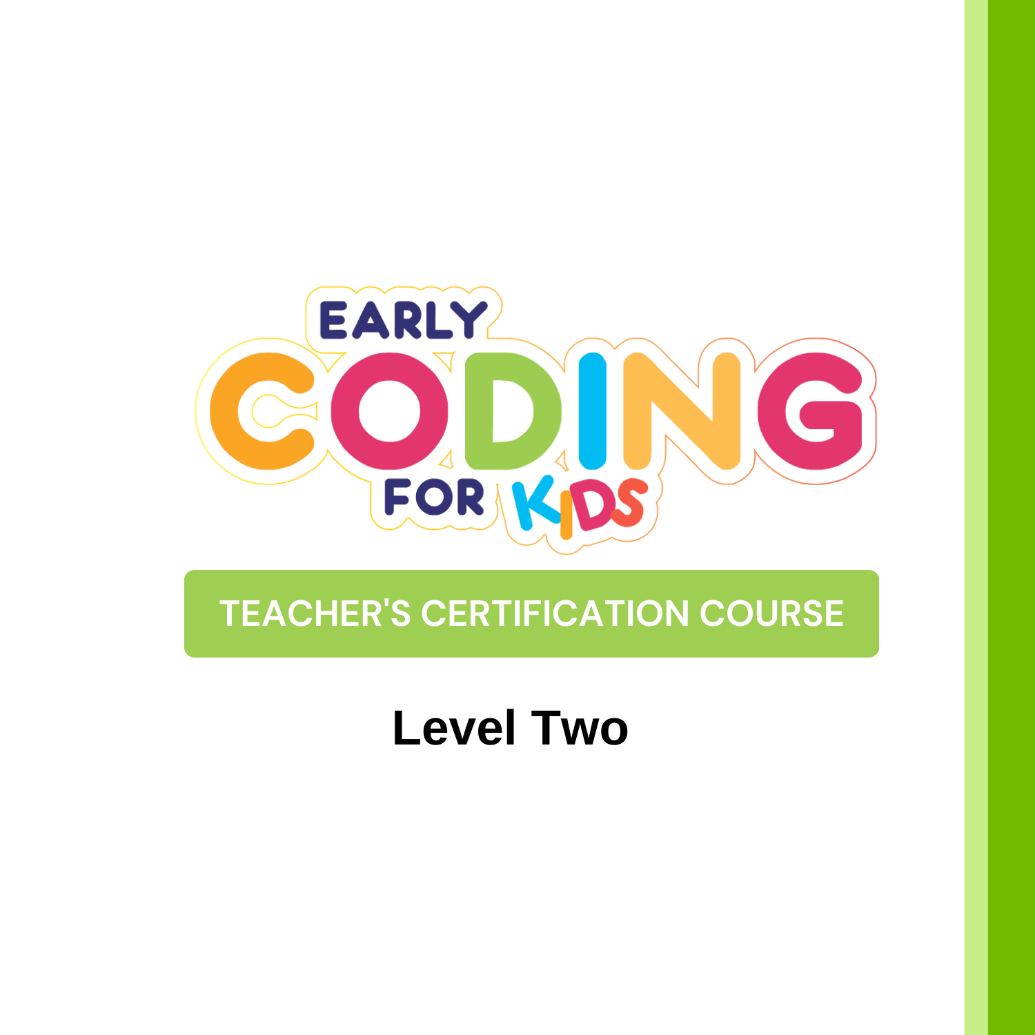 Buy Early Coding for Kids Teachers' Certification Course (Level Two) by ...