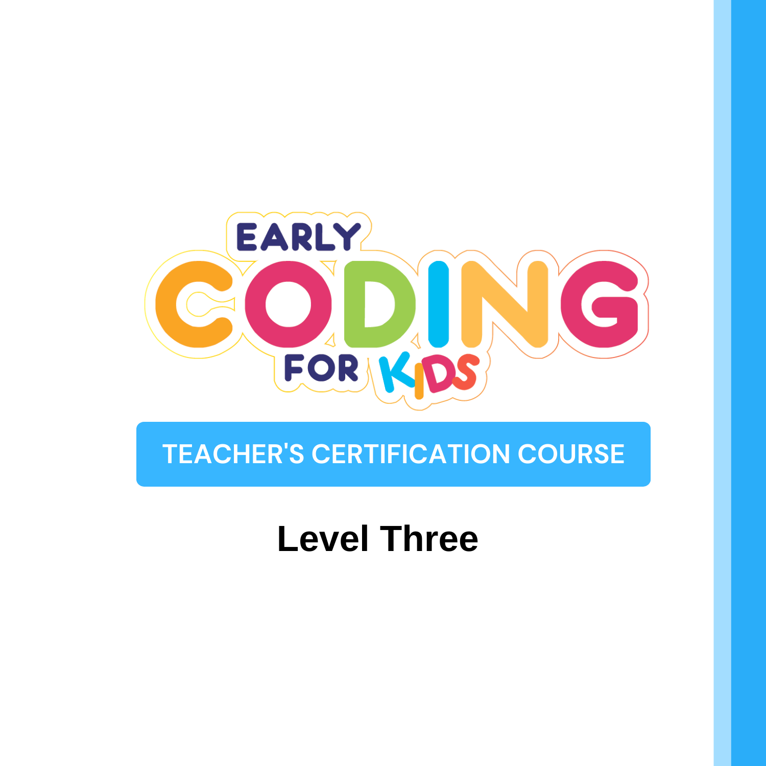 Buy Early Coding for Kids Teachers' Certification Course (Level Three) by EarlyFounders Labs on ...