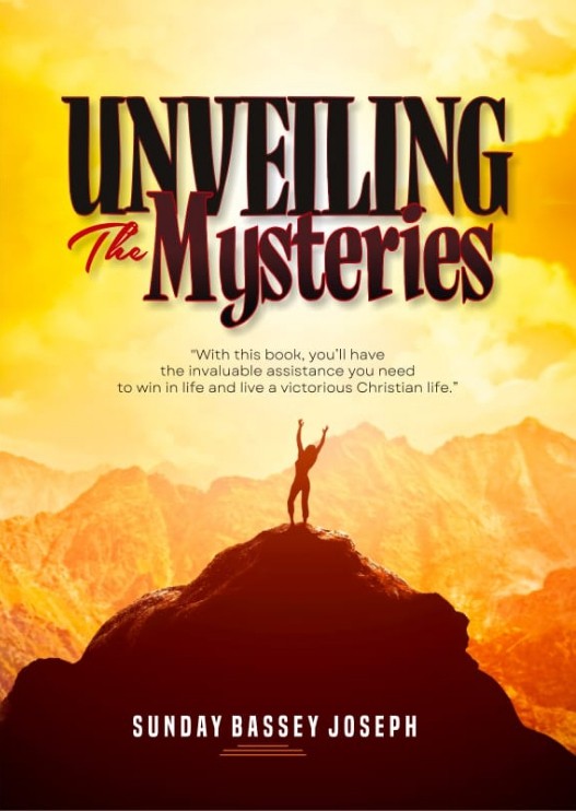 Buy UNVEILING THE MYSTERIES by SUNDAY BASSEY JOSEPH on Selar