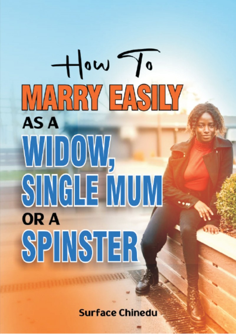 Buy HOW TO MARRY EASILY AS A WIDOW, SINGLE MUM OR A SPINSTER by Surface ...