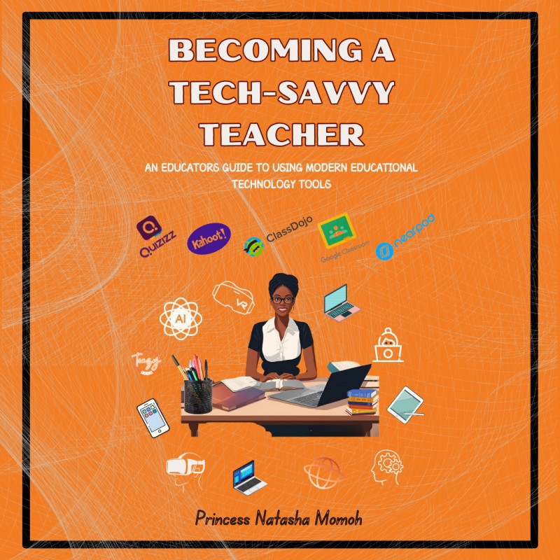 Buy Becoming A Tech-Savvy Teacher- An Educators Guide to Modern Educational Technology Tools by ...