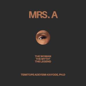 Get Mrs. A by Temitope Adeyemi-Kayode on Selar