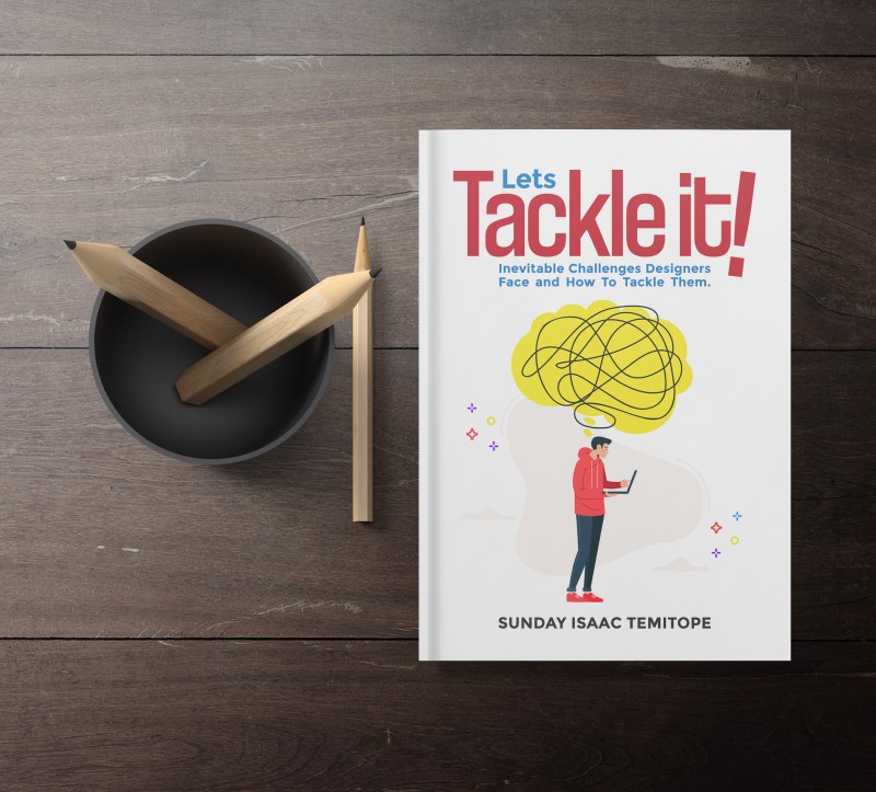 Buy LET'S TACKLE IT: Inevitable Challenges Designers face and how to ...