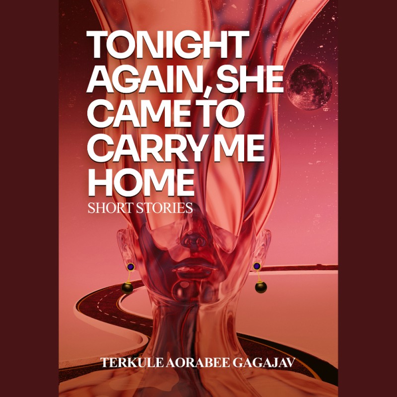 Buy Tonight Again, She Came To Carry Me Home (Short Stories) by Terkule ...