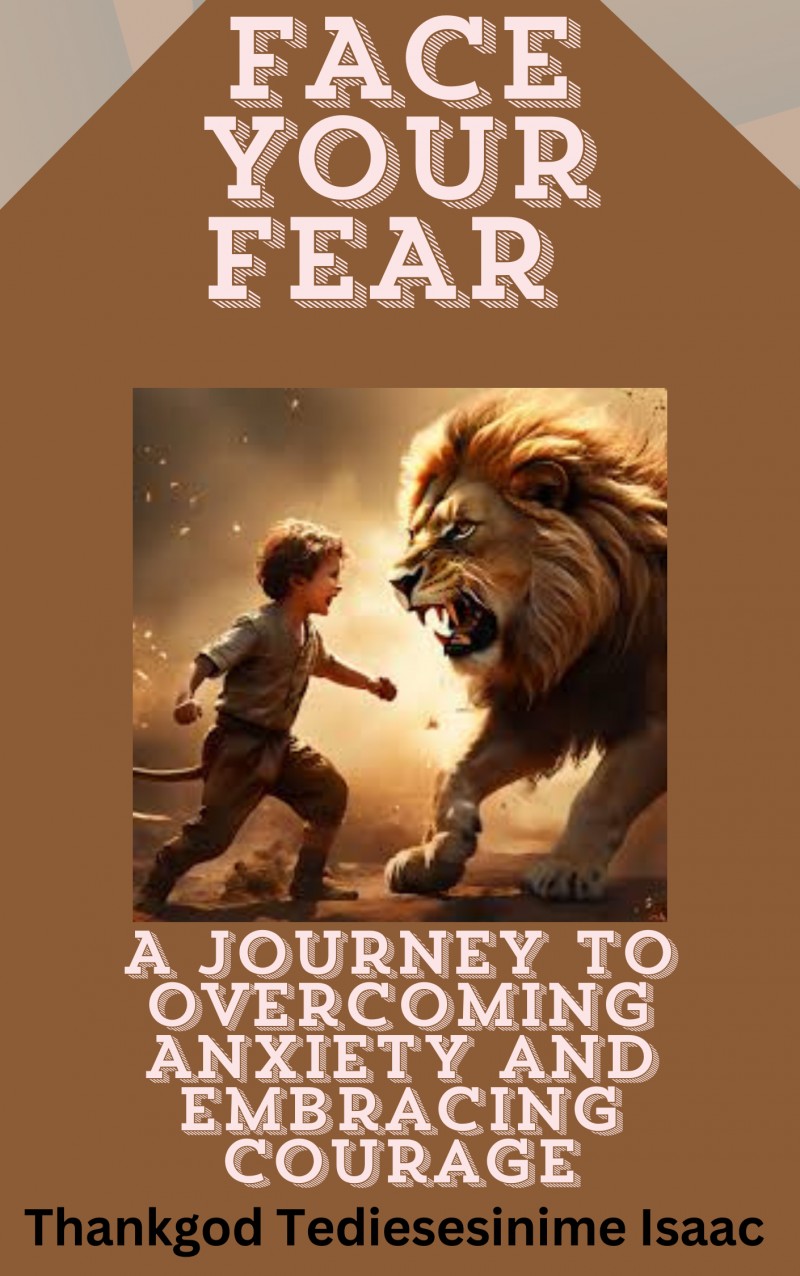 Buy Face Your Fear by ThankGod Tediesesinime Isaac on Selar