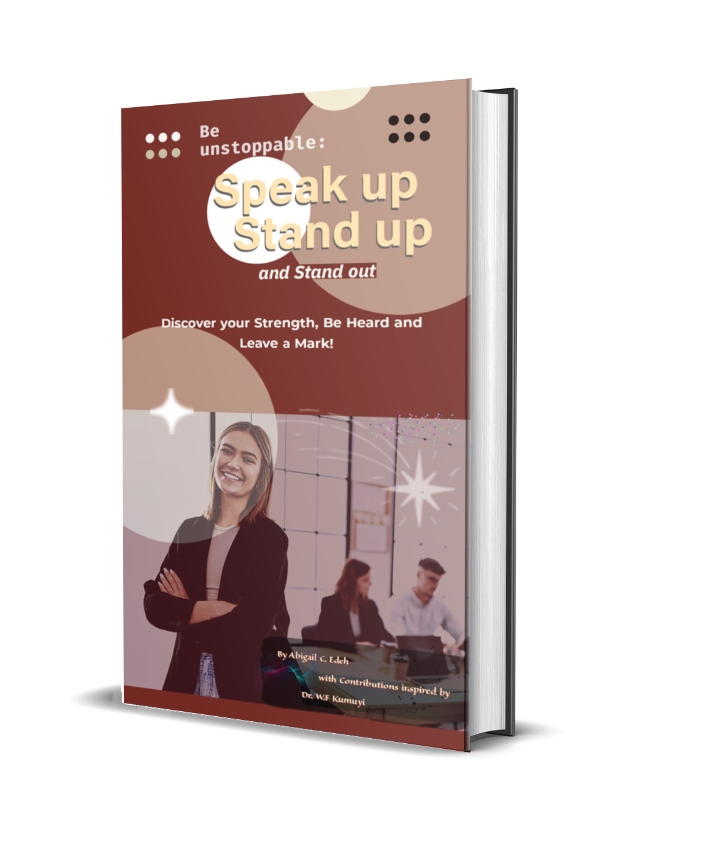 Buy Be Unstoppable: Speak Up, Stand Up and Stand Out by The Motiva Center on Selar