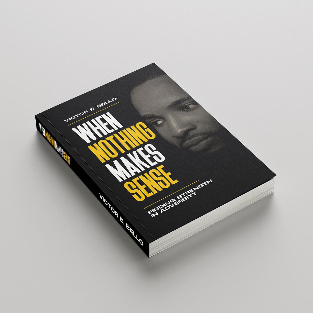 Buy When Nothing Makes Sense (Book) by Victor Bello on Selar