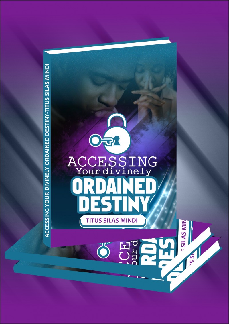 Buy Accessing Your Divinely Ordained Destiny by Titus Silas Mindi on Selar