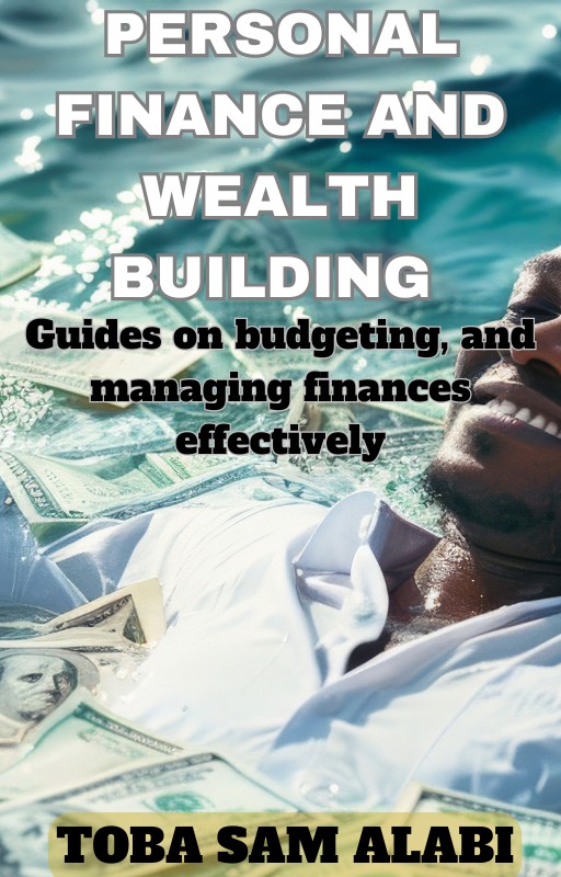 Buy PERSONAL FINANCE AND WEALTH BUILDING - Guides on budgeting, investing, and managing finances ...
