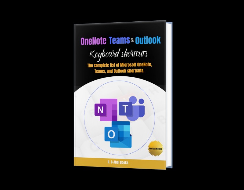 Buy OneNote, Teams and Outlook Keyboard Shortcuts by U. C-Abel Books on ...