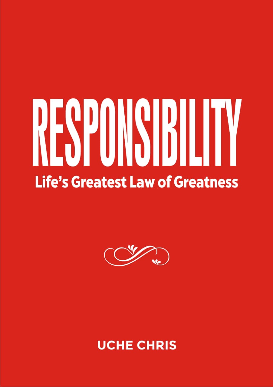 Buy Responsibility: Life's Greatest Law of Greatness by UCHE CHRIS on Selar