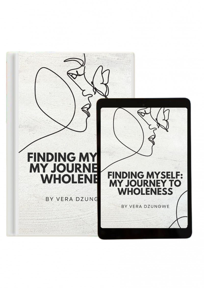 Buy FINDING MYSELF:MY JOURNEY TO WHOLENESS BY IVEREN VERA DZUNGWE by Vera Iveren Dzungwe on Selar